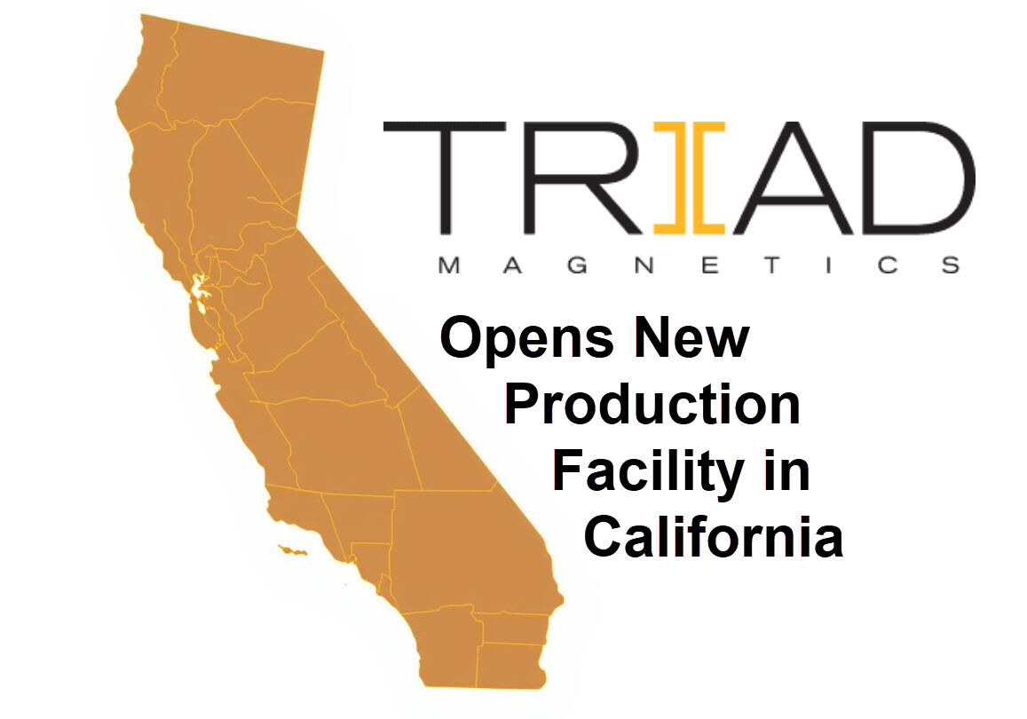 Triad Magnetics Opens New Production Facility in California